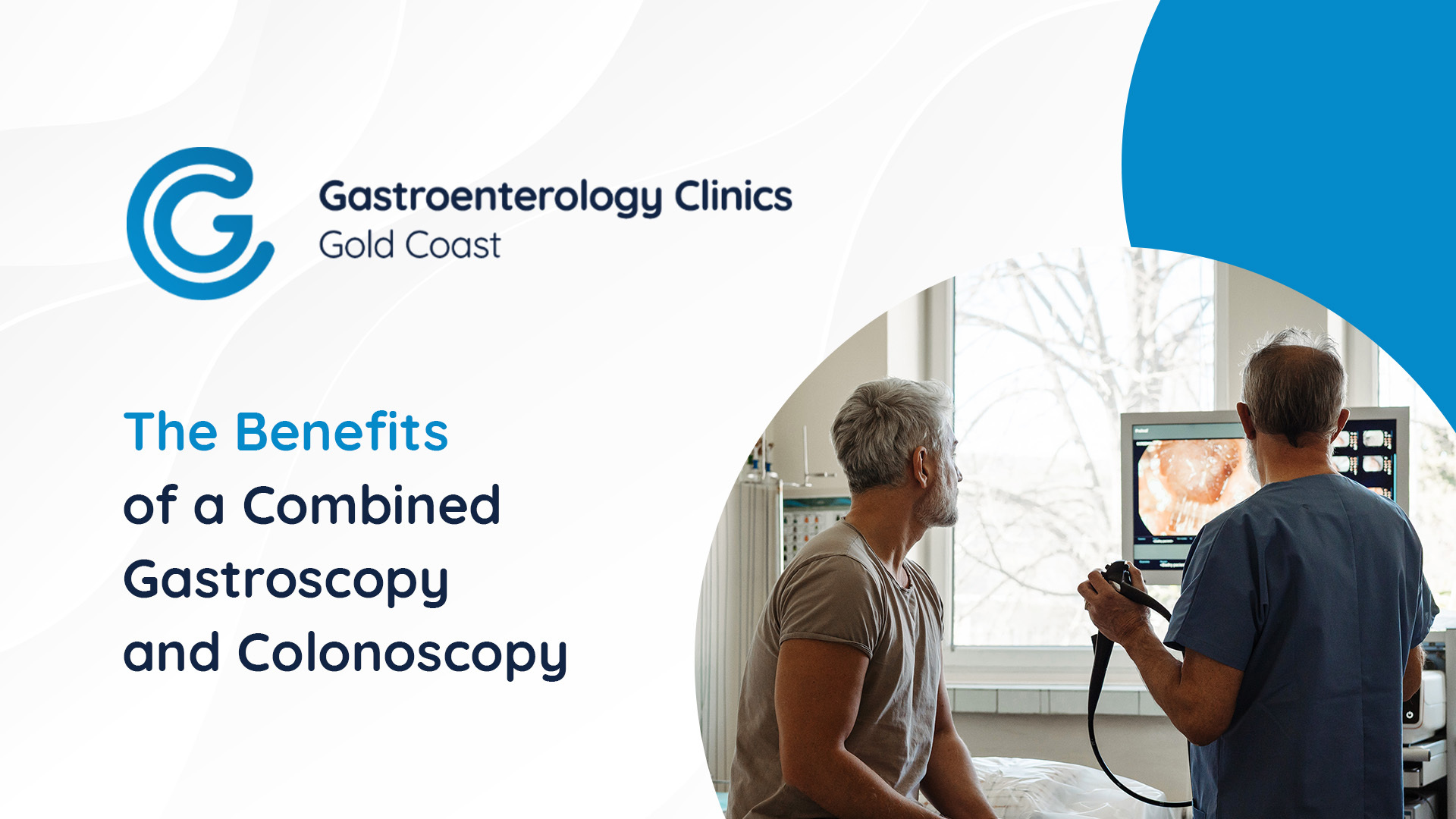 The Benefits of a Combined Gastroscopy and Colonoscopy - Gastro ...